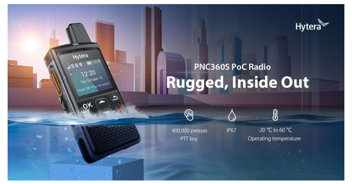Hytera a dévoilé sa nouvelle radio PoC PNC360S pour les communications ...