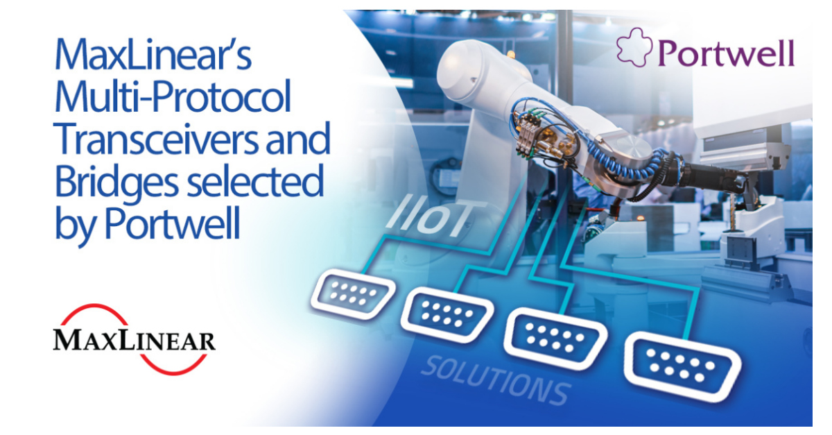 Portwell Selects MaxLinear Multi-Protocol Transceivers and Bridges for Data Center & IIoT ...
