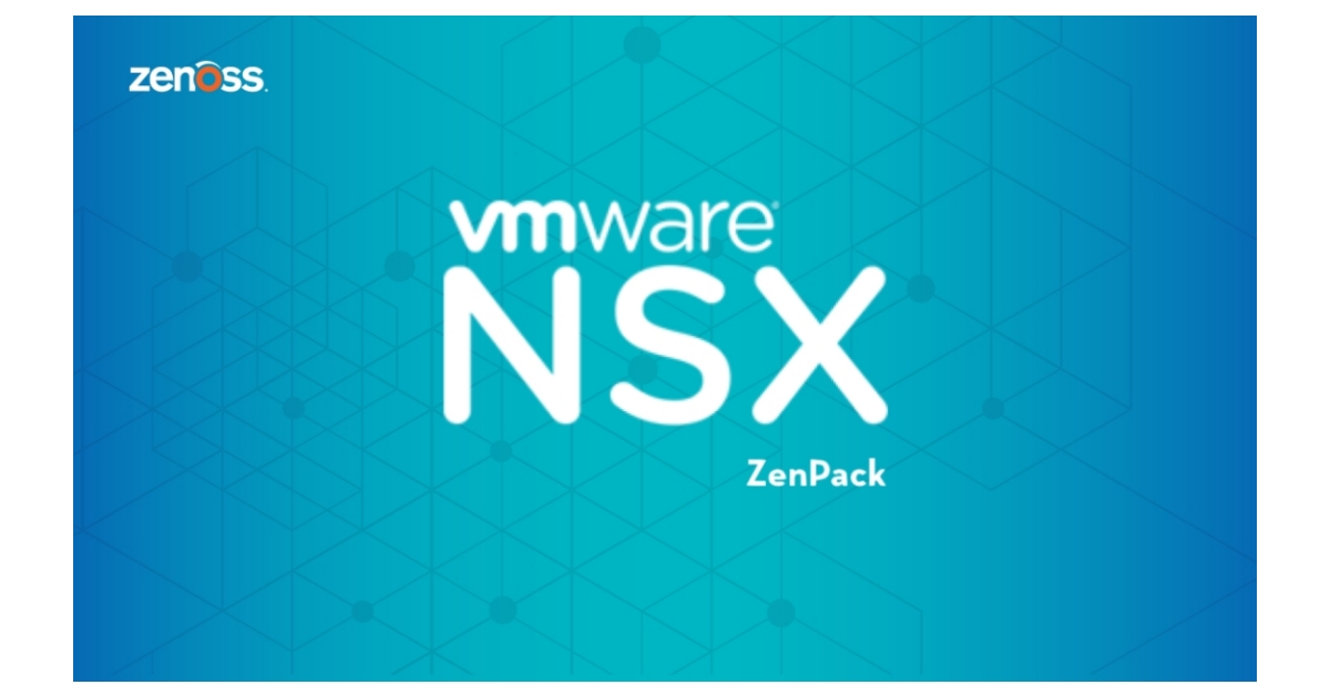 Zenoss Expands Monitoring and AIOps Capabilities for VMware NSX-T ...