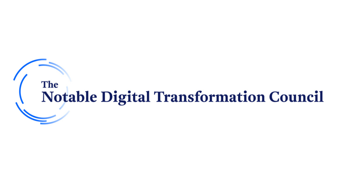 Notable Announces Digital Transformation Council to Fundamentally ...