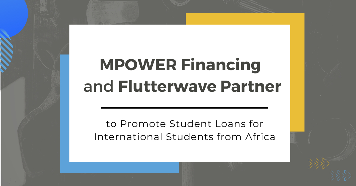 MPOWER Financing and Flutterwave Partner to Promote Student Loans for ...