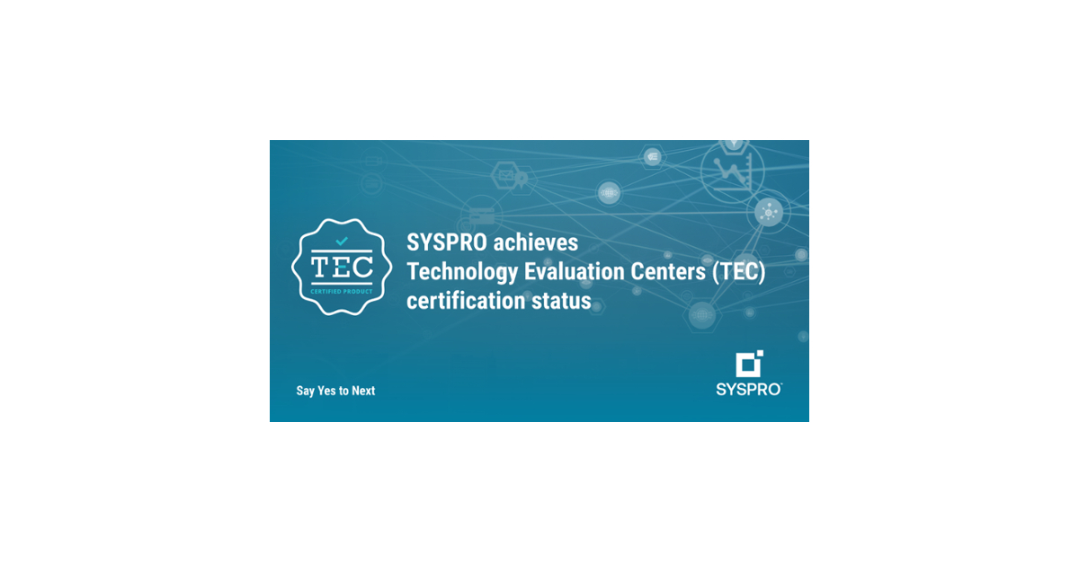 SYSPRO Achieves Technology Evaluation Centers (TEC) Certification Status | Business Wire