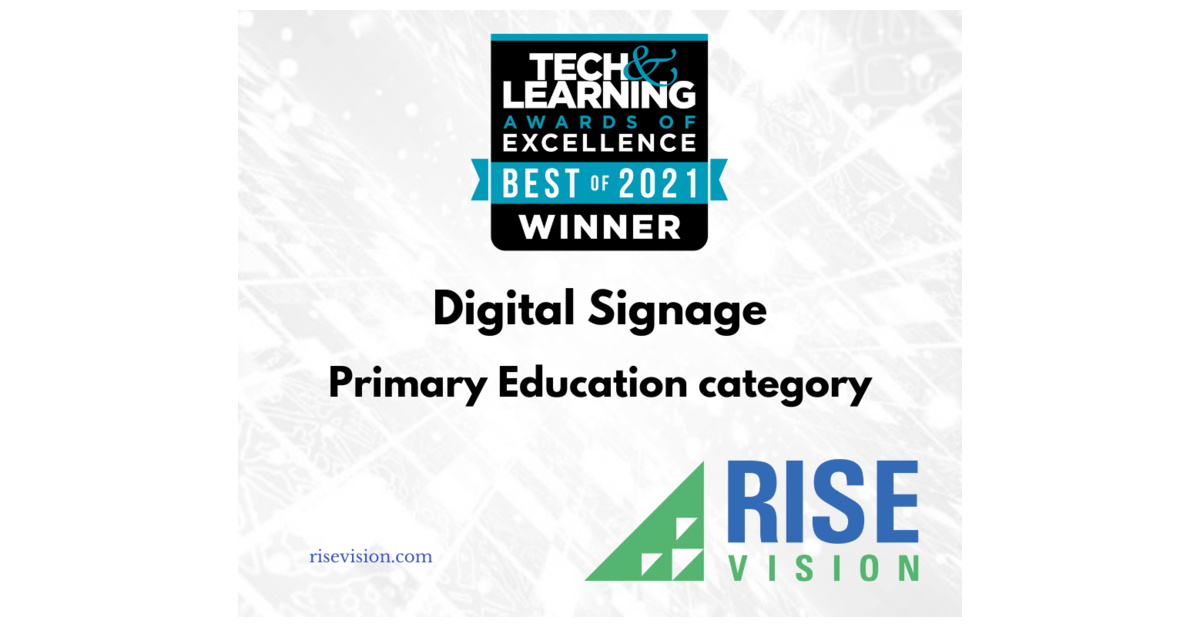 Rise Vision Wins Tech & Learning Best of 2021 Awards of Excellence ...