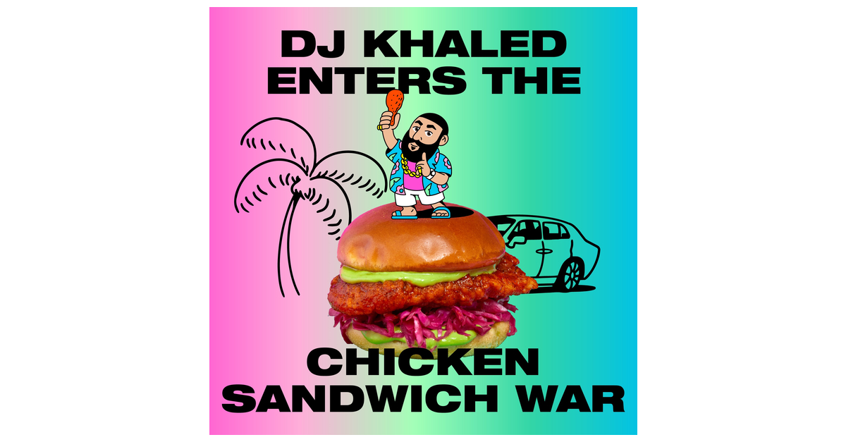 DJ Khaled’s Another Wing Reveals “The Best Chicken Sandwich Ever ...