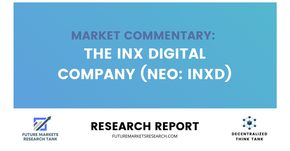 The Decentralized Think Tank Releases Market Commentary on The INX ...