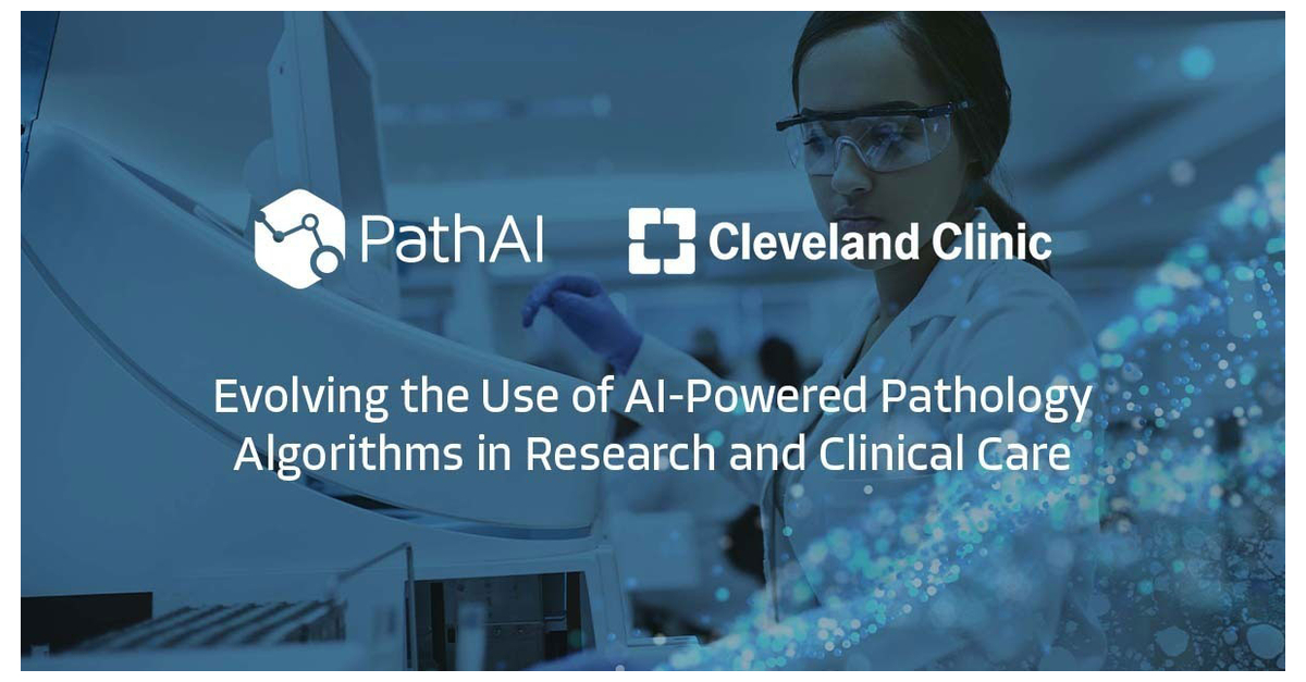 PathAI and Cleveland Clinic Announce Collaboration to Build Digital ...