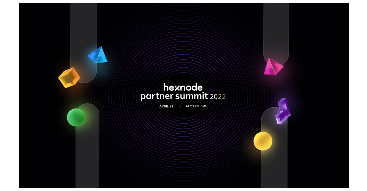 Unveiling Hexnode’s Second Annual Partner Conference: Hexnode Partner Summit 2022 | Business Wire