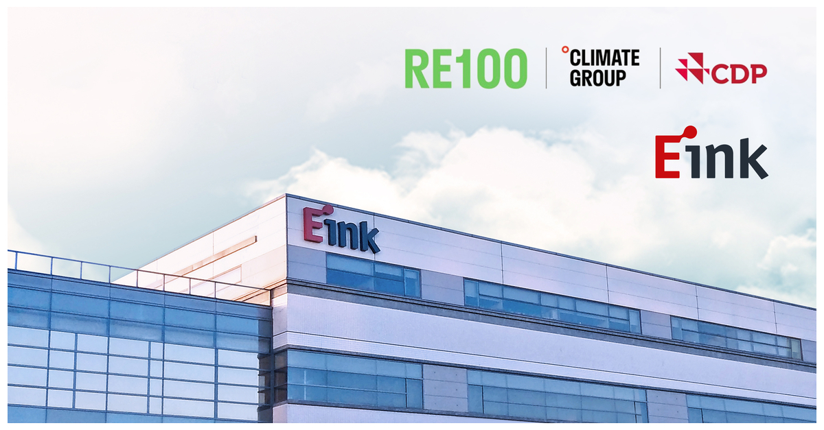 E Ink Joins The RE100, With Goal of Using 100% of Renewable Energy by 2030 | Business Wire