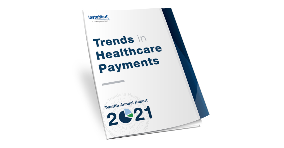 InstaMed’s 12th Annual Trends in Healthcare Payments Report Reveals 87% ...