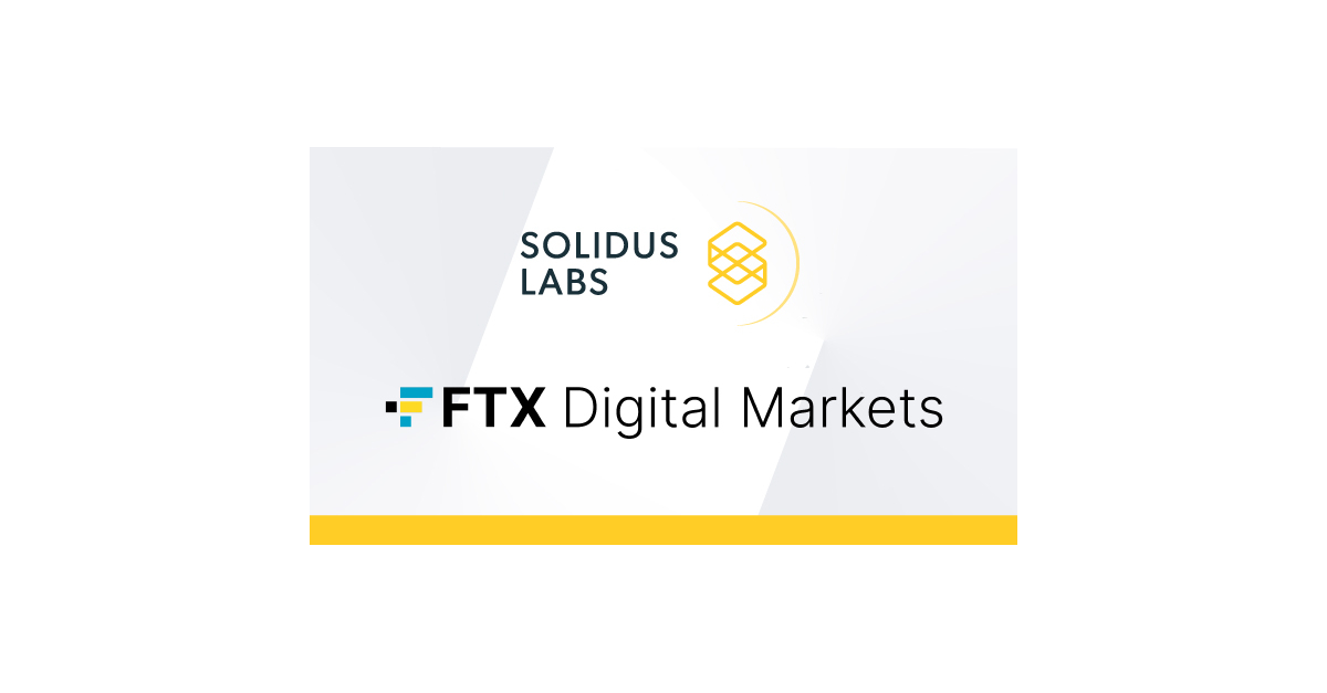 FTX Digital Markets携手Solidus Labs，提供交易监视和交易监控服务 | Business Wire