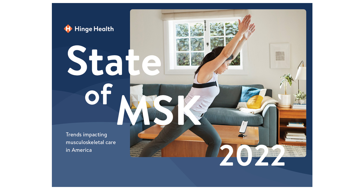 Hinge Health Releases 2022 State of Musculoskeletal Health Report ...