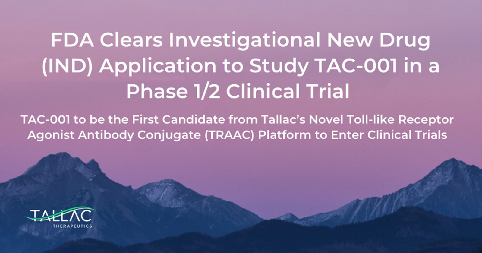 Tallac Therapeutics Announces FDA Clearance of Investigational New Drug ...