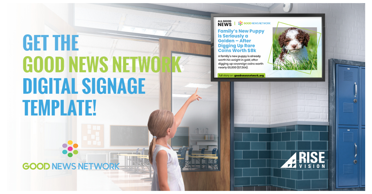 Good News Network and Rise Vision Partner to Help Schools Foster ...