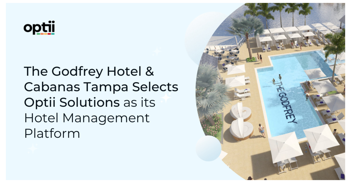 The Godfrey Hotel & Cabanas Tampa Selects Optii Solutions as its Hotel ...
