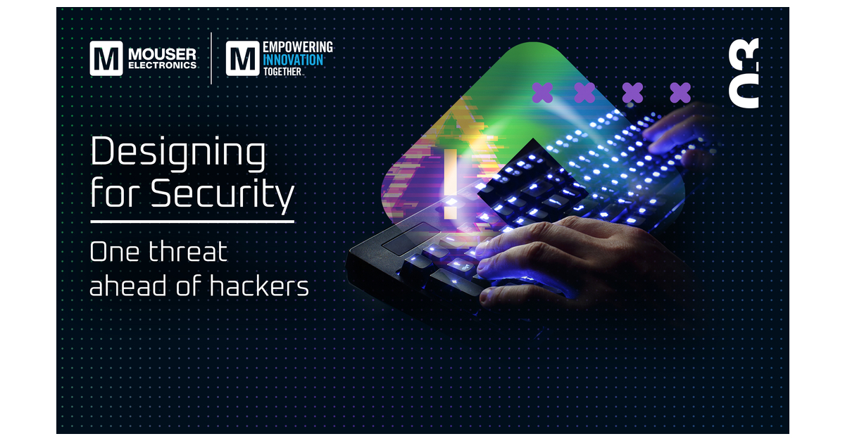 Mouser Electronics examina a importância de projetar pela segurança no ...