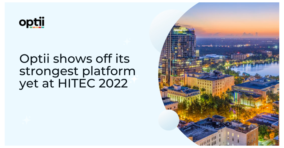 Optii Shows off Its Strongest Platform Yet at HITEC 2022 in Orlando, FL ...