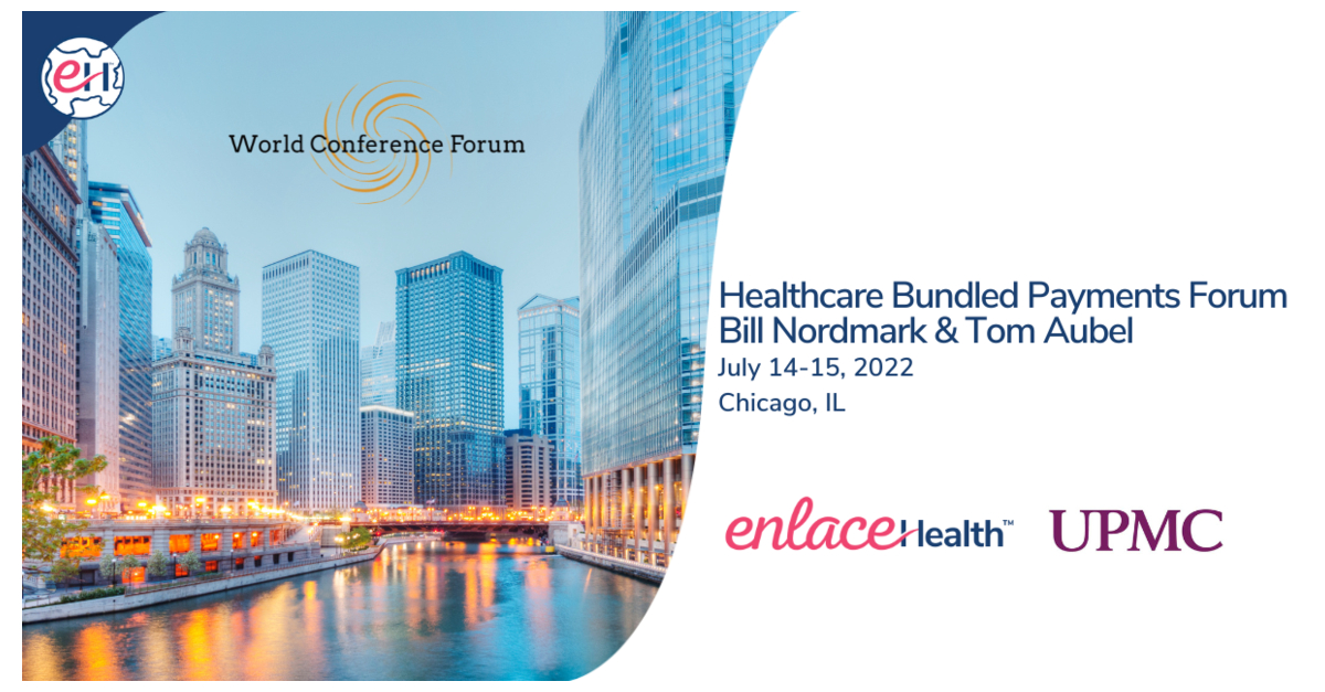 Enlace Health™ CEO, Bill Nordmark and UPMC AVP, Tom Aubel to Discuss ...
