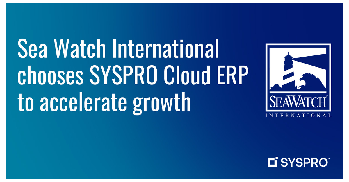 Sea Watch International chooses SYSPRO Cloud ERP to accelerate growth | Business Wire