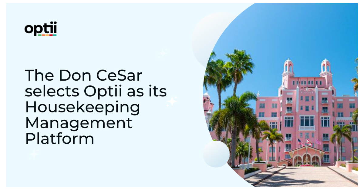 The Don CeSar Selects Optii Solutions as its Housekeeping Management ...