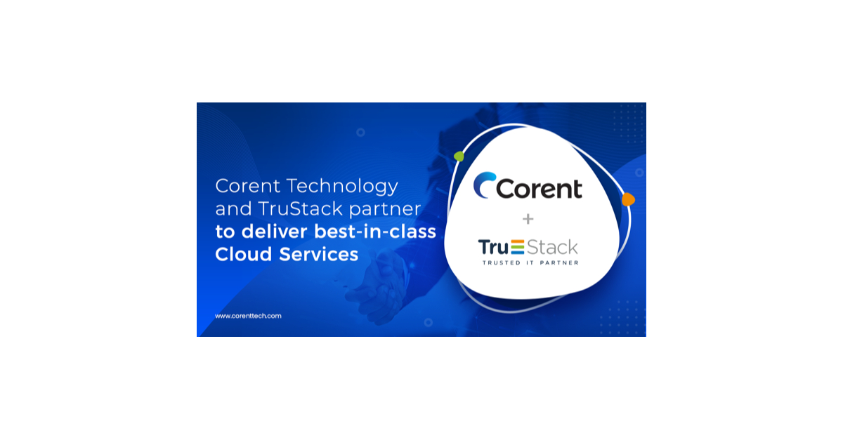 Corent Technology and TruStack Partner to Deliver Best-in-Class Cloud ...