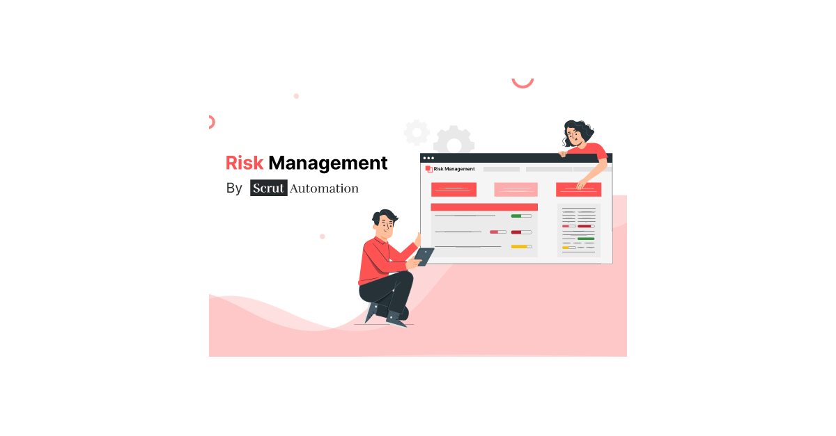 Scrut Automation Launches ‘Risk Management’ for Cloud-Based Companies ...