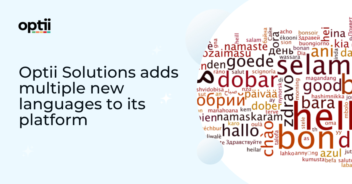 Optii Solutions Adds Multiple New Languages to Its Platform | Business Wire