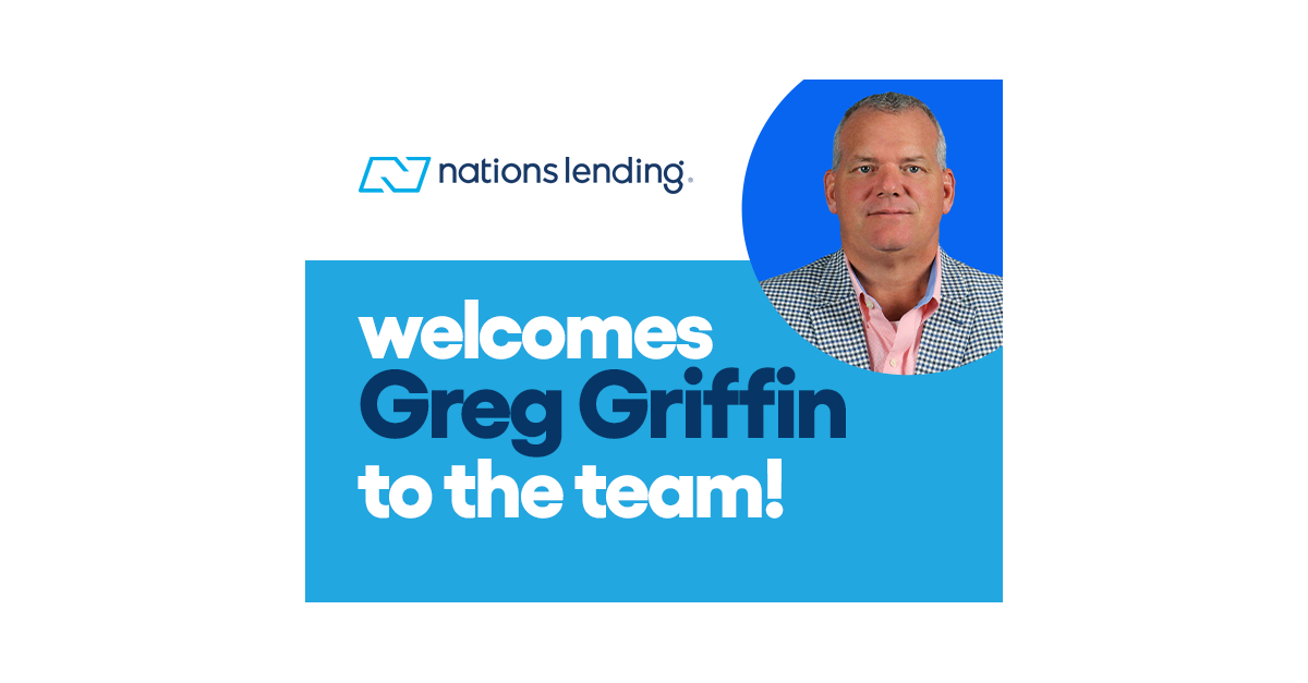 Nations Lending Hires Greg Griffin as VP, Central Regional Manager ...