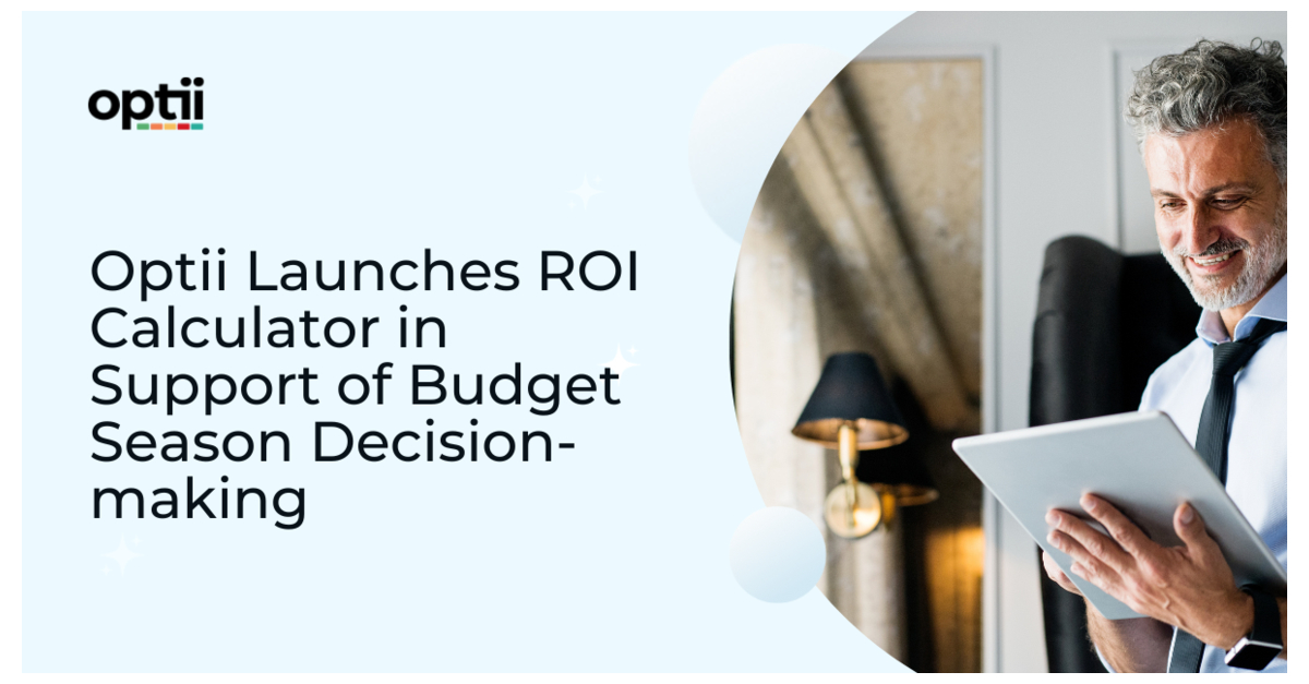 Optii Solutions Launches ROI Calculator in Support of Budget Season ...