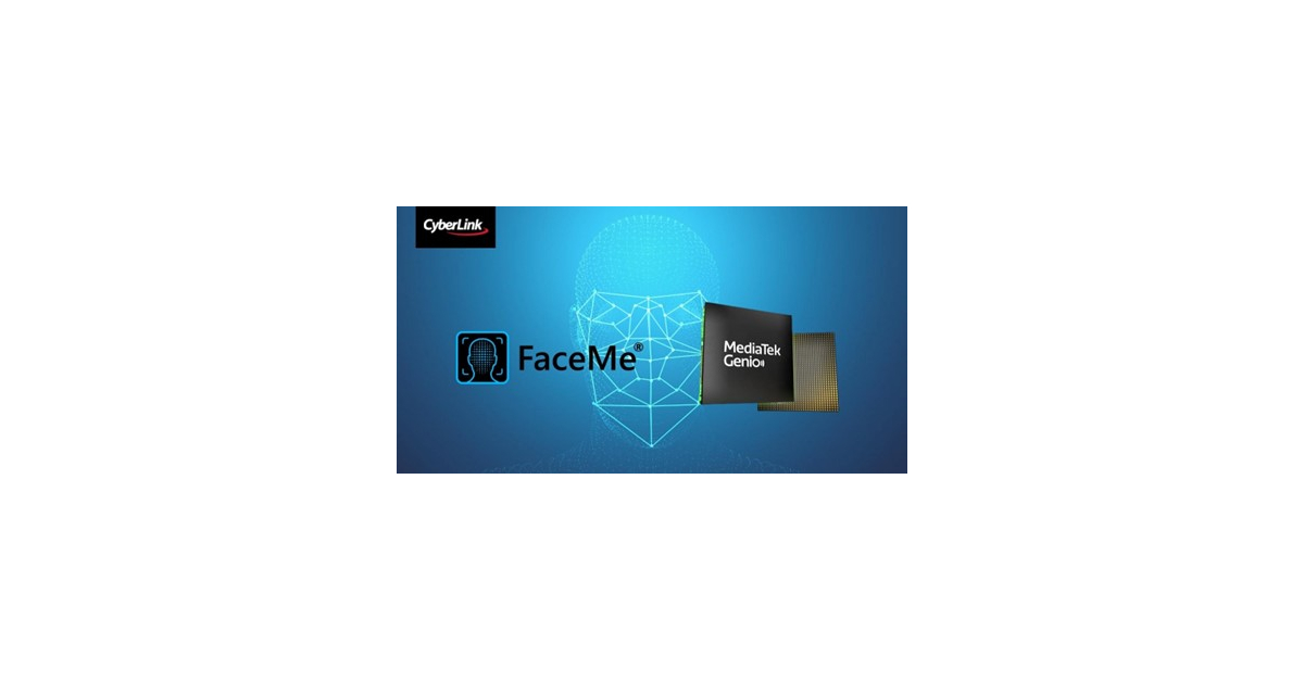 CyberLink’s FaceMe Facial Recognition technology integrated with Genio, MediaTek’s New AIoT ...