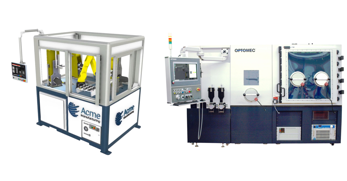 Optomec and Acme Manufacturing Showcase the Industry’s First Fully ...