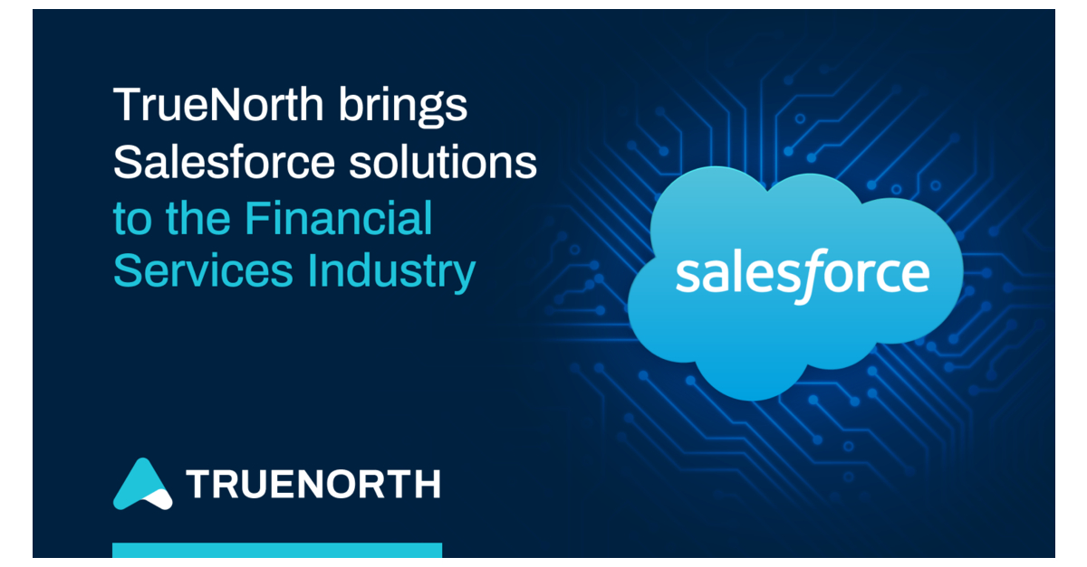 TrueNorth Announces New Business Unit to Bring Salesforce Solutions to ...
