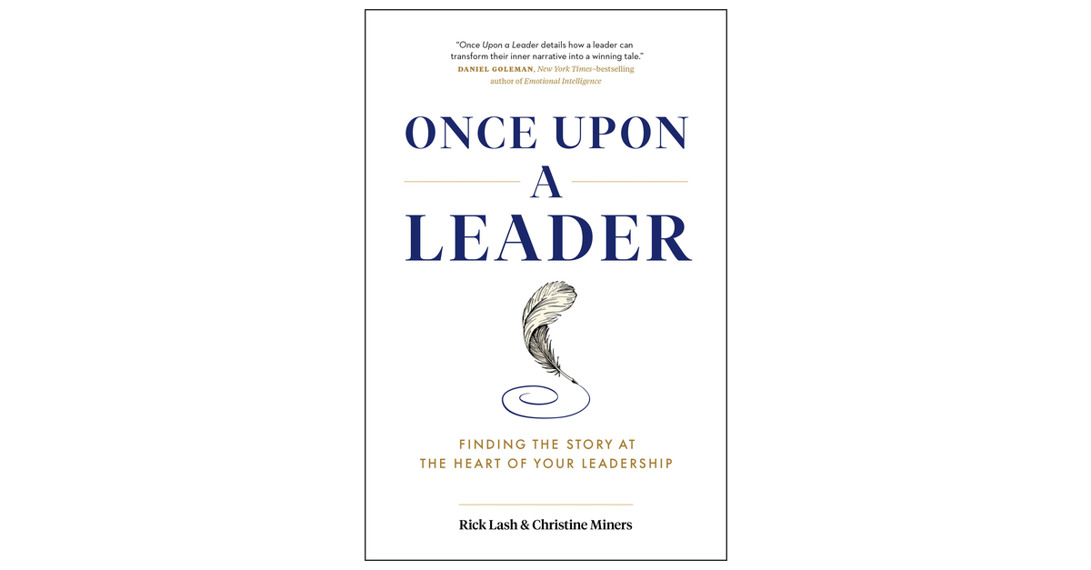 New Book - “Once Upon a Leader: Finding the Story at the Heart of Your ...