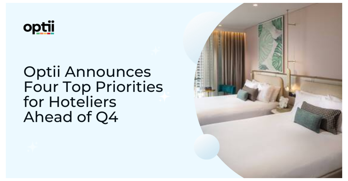 Optii Announces Four Top Priorities for Hoteliers Ahead of Q4 | Business Wire
