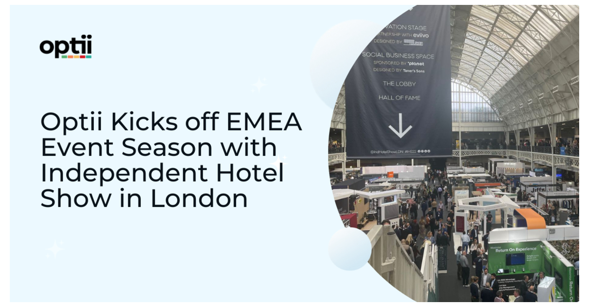 Optii Kicks off EMEA Event Season with Independent Hotel Show in London ...