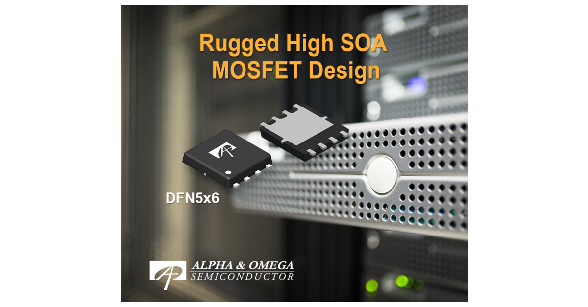 Alpha and Omega Semiconductor Announces New High SOA MOSFET Optimized ...