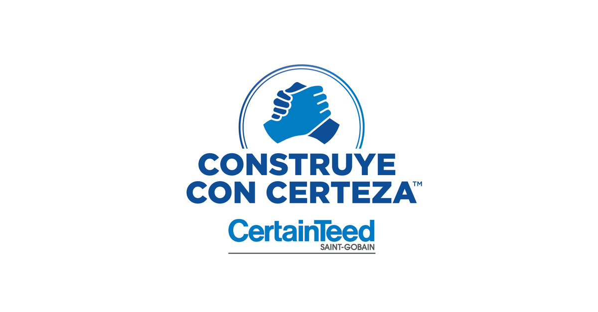 CertainTeed anuncia el lanzamiento nacional de Construye con Certeza™ | Business Wire