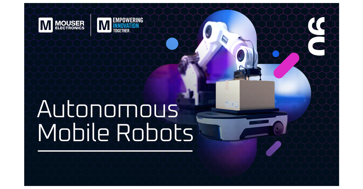 Mouser Gives a Closer Look at Autonomous Mobile Robots in New Installment of Empowering ...