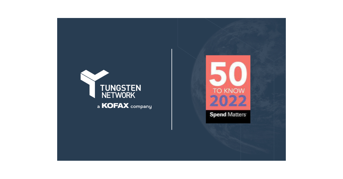 Kofax’s Tungsten Network Has Been Selected as One of 50 Providers to ...