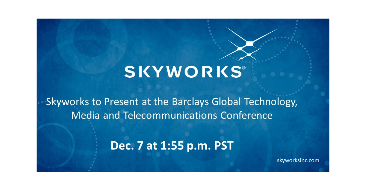 Skyworks to Present at the Barclays Global Technology, Media and ...