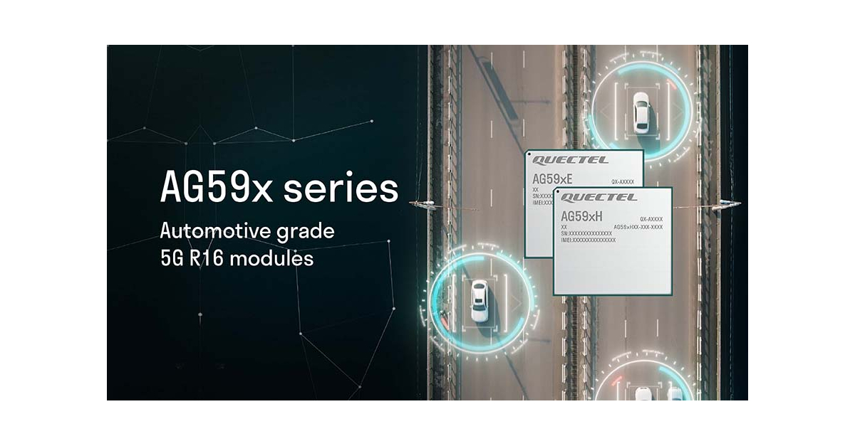 移遠通信推出車規級5G R16模組AG59x系列，賦能車載5G全場景新體驗 | Business Wire
