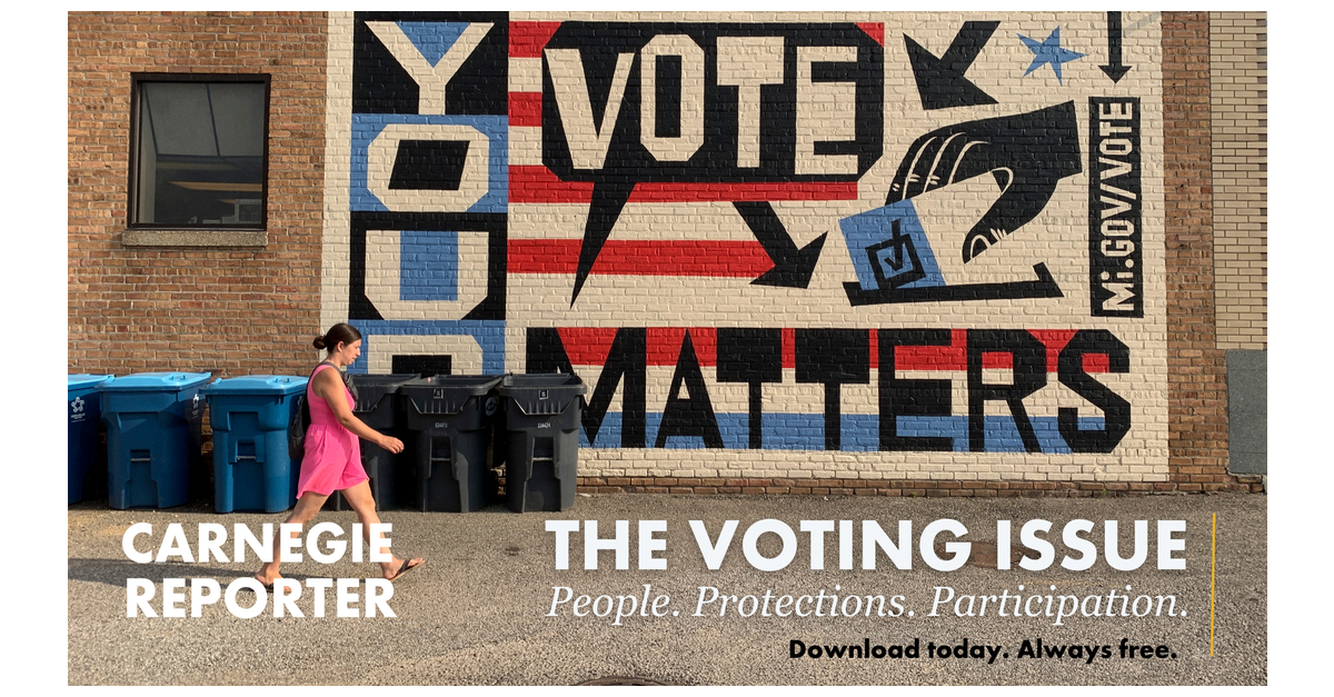 Carnegie Reporter Magazine’s Winter 2022 Edition — The Voting Issue ...