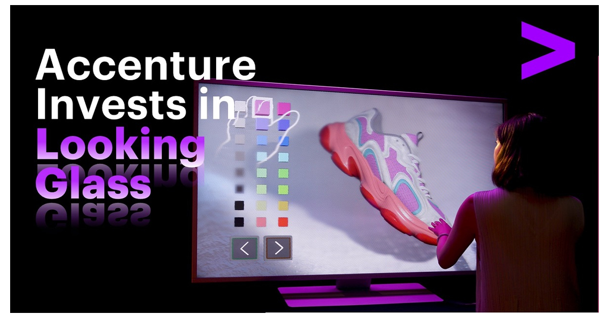 Accenture Invests in Looking Glass to Accelerate Shift from 2D to 3D ...