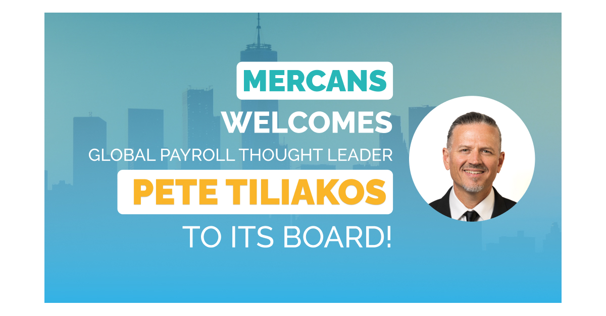 Mercans Welcomes Global Payroll Thought Leader Pete Tiliakos to Its ...