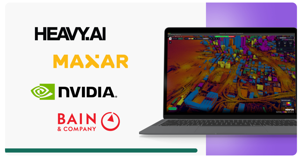HEAVY.AI Teams with Bain, Maxar, and NVIDIA to Provide High-Fidelity ...