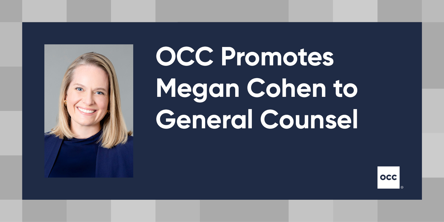 OCC Announces Megan Cohen Promoted to General Counsel | Business Wire