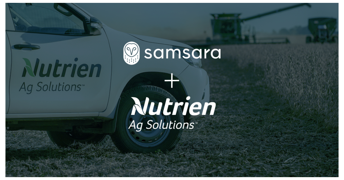 Nutrien Ag Solutions Grows Commitment to Safety and Sustainability with Samsara’s Connected ...