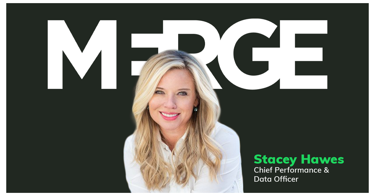 MERGE Taps Stacey Hawes as Chief Performance and Data Officer ...