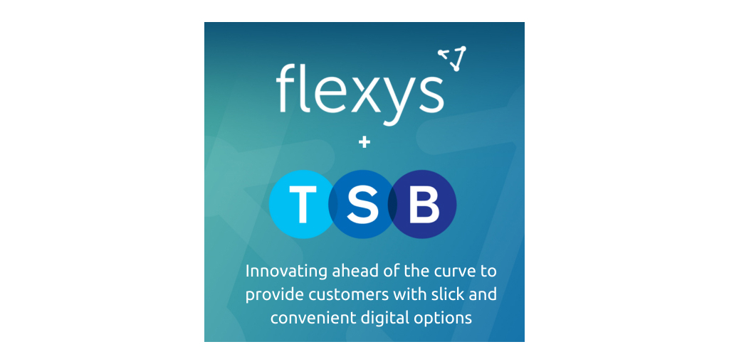 TSB Bank plc and Flexys Solutions Extend Technology Partnership ...