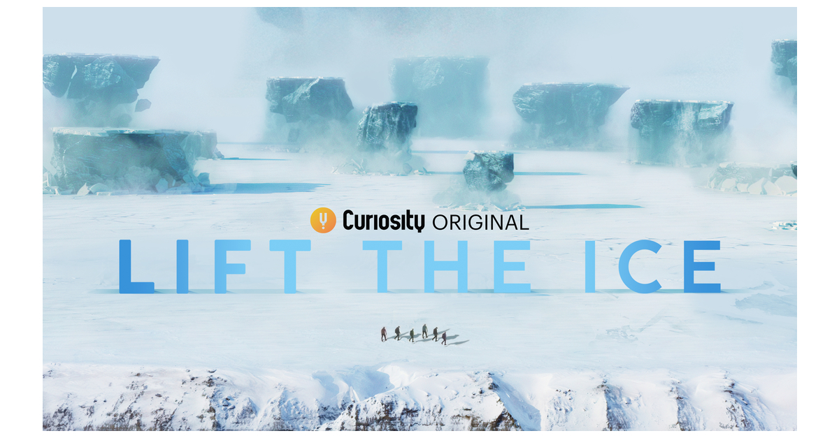 Curiosity Stream Premieres Lift the Ice, a Six-Part Scientific ...