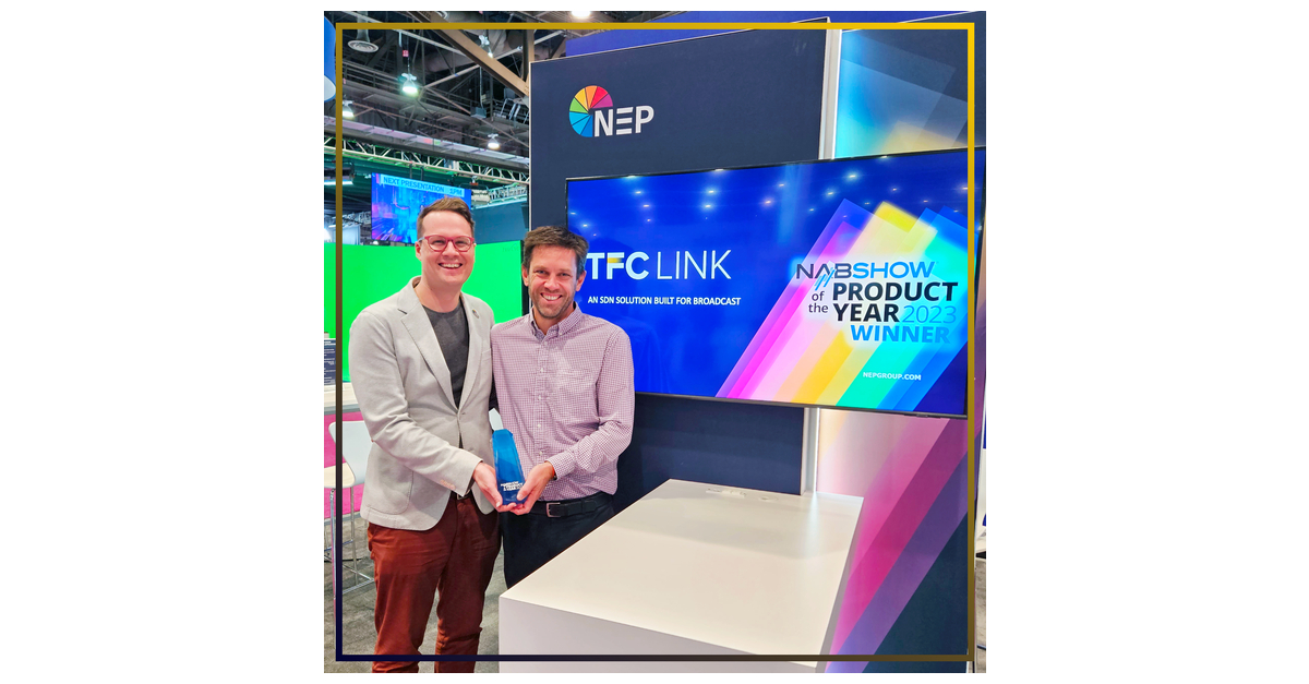 NEP Group Wins 2023 NAB Show Product of the Year Award for TFC Link ...